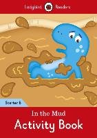 In the Mud Activity Book: Ladybird Readers Starter Level B - Penguin ...