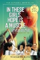 In These Girls, Hope Is a Muscle - Blais Madeleine | Książka w Empik