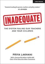 Inadequate: The system failing our teachers and your children - Priya ...