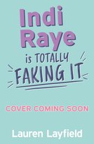 Indi Raye is Totally Faking It - Lauren Layfield | Książka w Empik