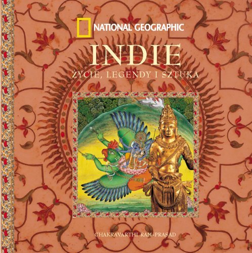 Indie. Życie, Legendy i Sztuka - Ram-Prasad Chakravarthi | Książka w Empik