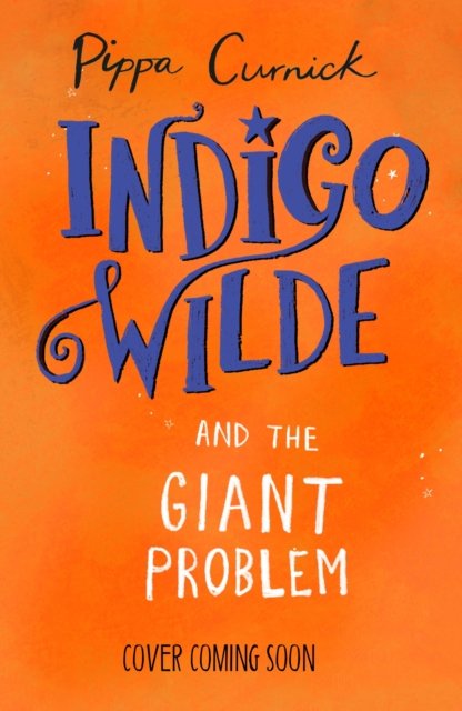 Indigo Wilde and the Giant Problem: Book 3 - Curnick Pippa | Książka w Empik