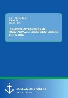 INDUSTRIAL APPLICATIONS OF PROGRAMMABLE LOGIC CONTROLLERS AND SCADA ...