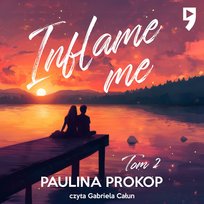 Inflame me. Tom 2 - Paulina Prokop | Książka w Empik