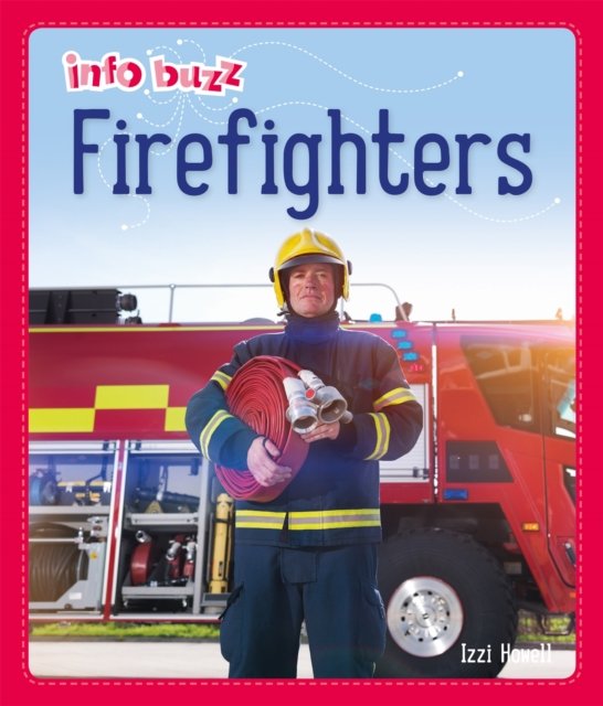 Info Buzz: People Who Help Us: Firefighters - Izzi Howell | Książka w Empik