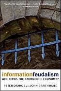 Information Feudalism: Who Owns the Knowledge Economy? - Drahos Peter ...