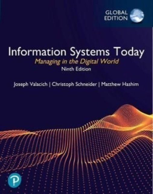 Information Systems Today: Managing in the Digital World, Global ... Information Systems Today: Managing in the Digital World, Global ...