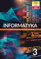 Informatyka. Podręcznik. Klasa 3. Zakres podstawowy. Liceum i technikum ...
