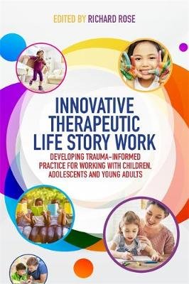 Innovative Therapeutic Life Story Work - Richard Rose | Książka w Empik