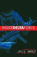 Inside Delta Force: The Story of America's Elite Counterterrorist Unit ...