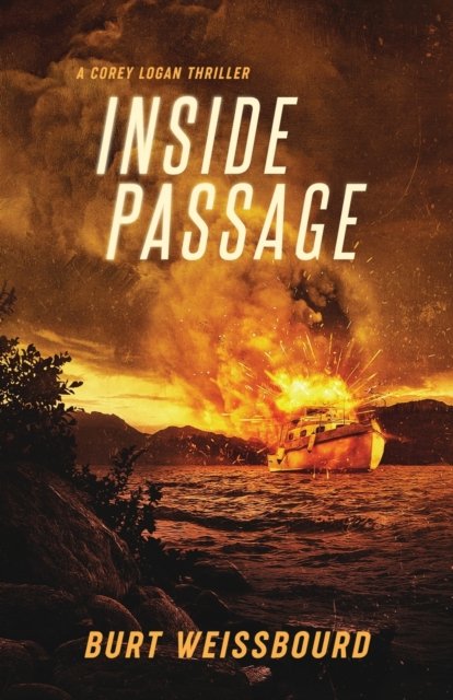 Inside Passage: A Corey Logan Thriller - Burt Weissbourd | Książka w Empik