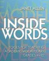 Inside Words: Tools for Teaching Academic Vocabulary, Grades 4-12 [With ...