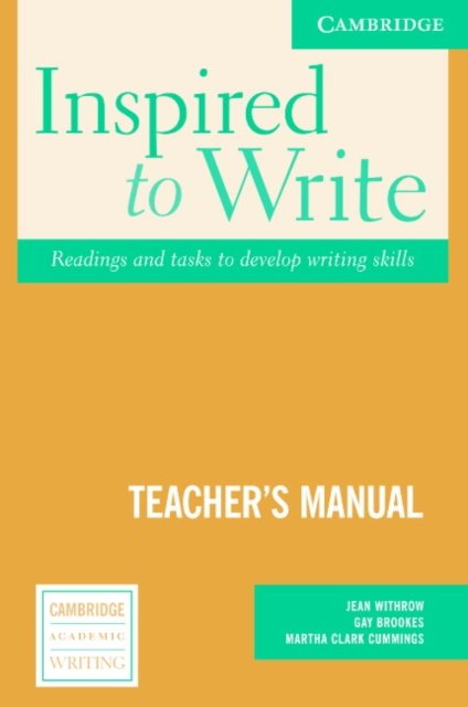Inspired to Write Teachers Manual: Readings and Tasks to Develop ...