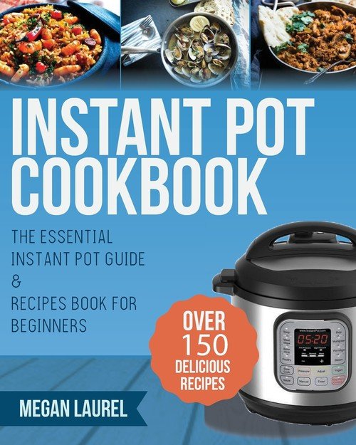 Instant Pot Cookbook - Megan Laurel | Książka w Empik