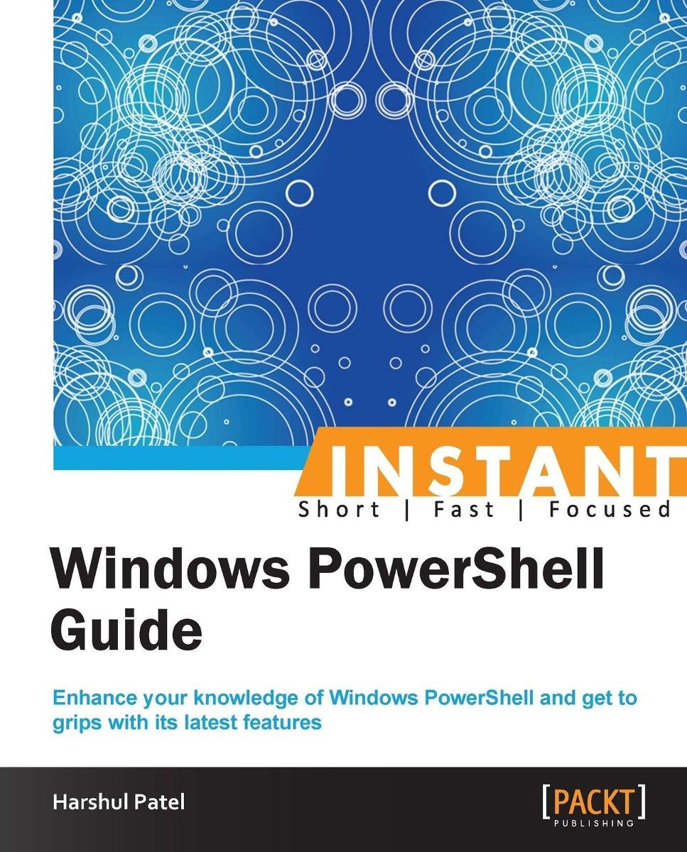 Instant Windows PowerShell Guide - ebook epub - Harshul Patel | Ebook Sklep EMPIK.COM