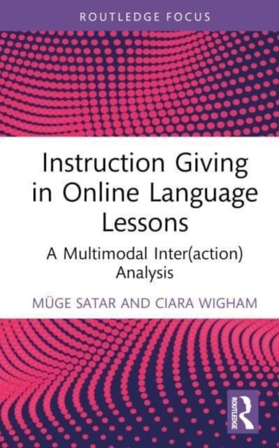 Instruction Giving In Online Language Lessons A Multimodal Inter Action Analysis Taylor
