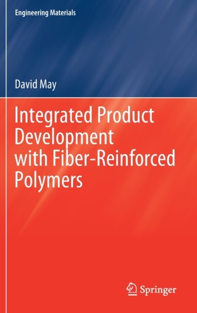 Integrated Product Development with Fiber-Reinforced Polymers - David ...