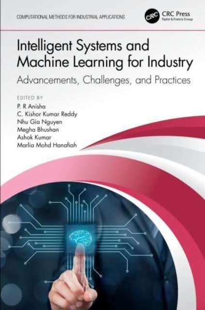 Intelligent Systems and Machine Learning for Industry: Advancements ...