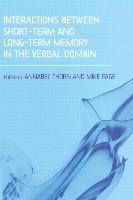 Interactions Between Short-Term and Long-Term Memory in the Verbal Domain - Thorn Annabel ...