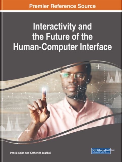 Interactivity and the Future of the Human-Computer Interface ...