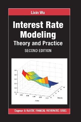 Interest Rate Modeling: Theory and Practice, Second Edition - Lixin Wu ...