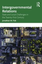 Intergovernmental Relations. State and Local Challenges in the Twenty ...