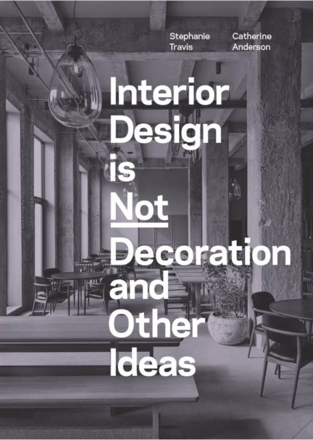 Interior Design is Not Decoration And Other Ideas - Catherine Anderson ...