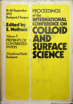 International conference on colloid and surface science - Akademiai ...