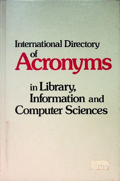 International directory of acronyms in library - Opracowanie zbiorowe ...
