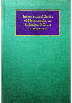 International Series of Monographs on Radiation Effects in Materials - Pergamon Press | Książka ...