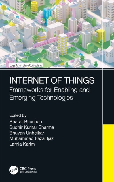 Internet of Things: Frameworks for Enabling and Emerging Technologies - Opracowanie zbiorowe ...