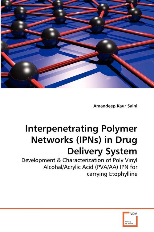 Interpenetrating Polymer Networks (IPNs) in Drug Delivery System - Kaur ... Interpenetrating Polymer Networks (IPNs) in Drug Delivery System - Kaur ...