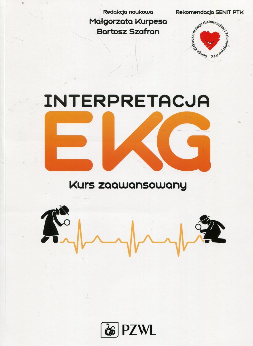 Interpretacja EKG. Kurs zaawansowany - Opracowanie zbiorowe | Książka w Empik
