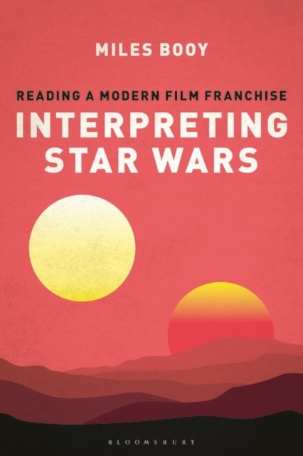 Interpreting Star Wars. Reading a Modern Film Franchise - Opracowanie ...