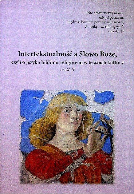 Intertekstualność a Słowo Boże czyli o języku biblijno - religijnym w ...
