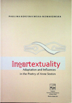 Intertextuality Adaptation and Influences in the Poetry of Anne Sexton ...