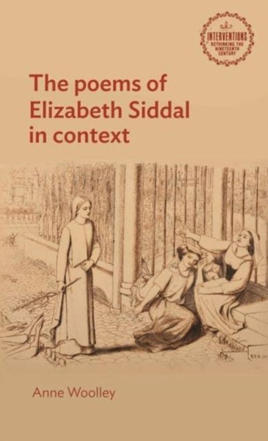 Interventions: Rethinking the Nineteenth Century, The Poems of ...