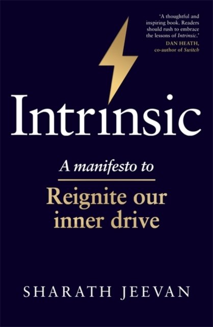 Intrinsic: A manifesto to reignite our inner drive - Sharath Jeevan ...