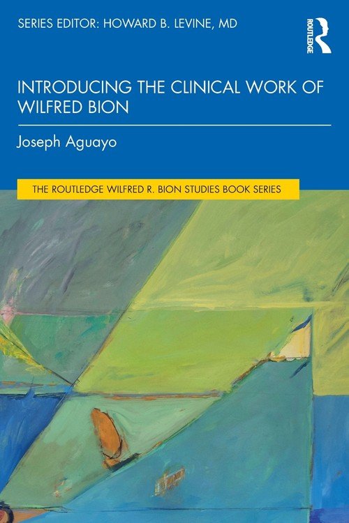 Introducing the Clinical Work of Wilfred Bion - W opisie | Książka w Empik