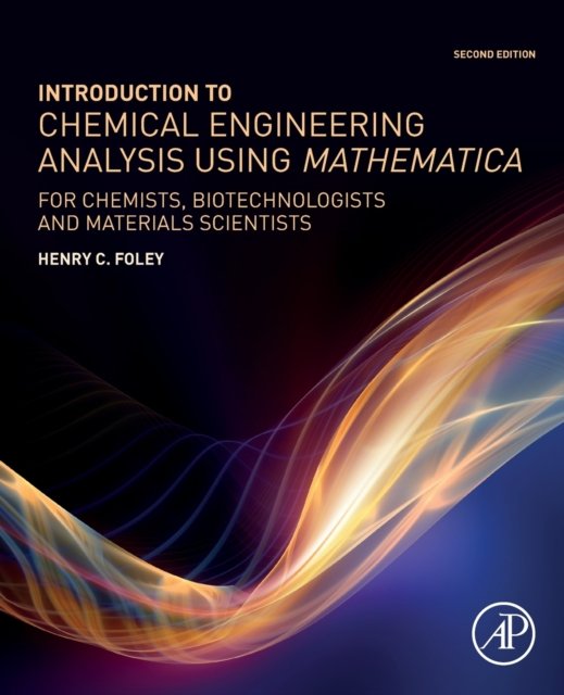 Introduction to Chemical Engineering Analysis Using Mathematica ... Introduction to Chemical Engineering Analysis Using Mathematica ...