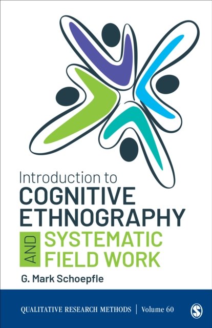 Introduction to Cognitive Ethnography and Systematic Field Work - SAGE ...
