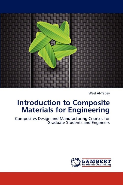 Introduction to Composite Materials for Engineering - Al-Tabey Wael ...