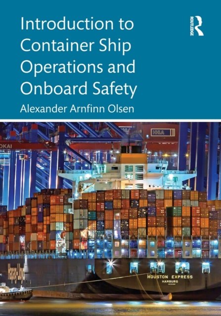 Introduction to Container Ship Operations and Onboard Safety ...