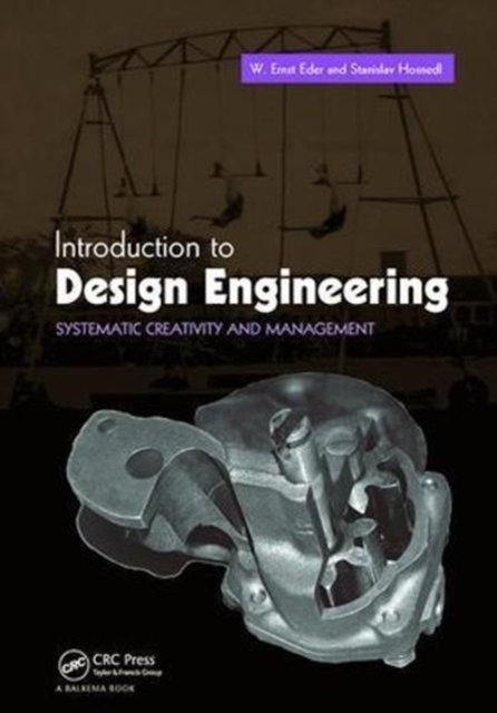 Introduction to Design Engineering: Systematic Creativity and ...