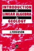 Introduction to Linear Algebra in Geology - Ferguson J. | Książka w Empik
