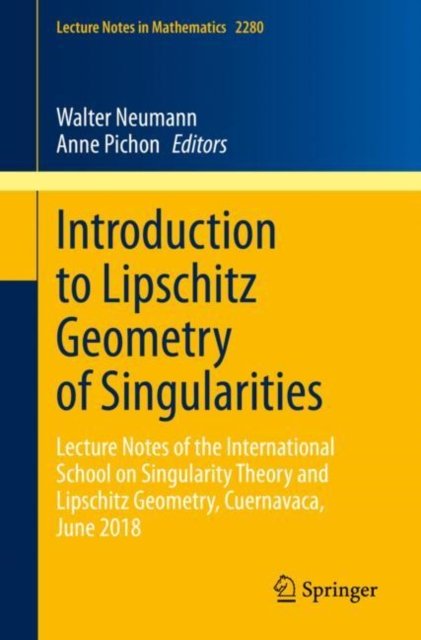 Introduction to Lipschitz Geometry of Singularities: Lecture Notes of ...