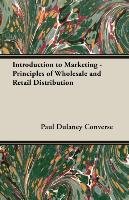 Introduction to Marketing - Principles of Wholesale and Retail ...