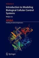 Introduction to Modeling Biological Cellular Control Systems - Liu ...