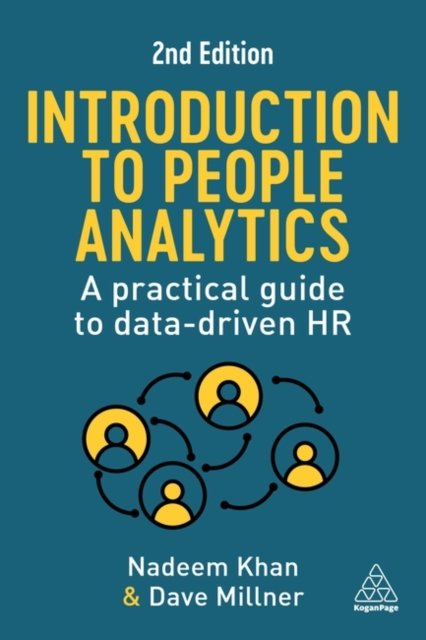 Introduction to People Analytics: A Practical Guide to Data-driven HR ... Introduction to People Analytics: A Practical Guide to Data-driven HR ...