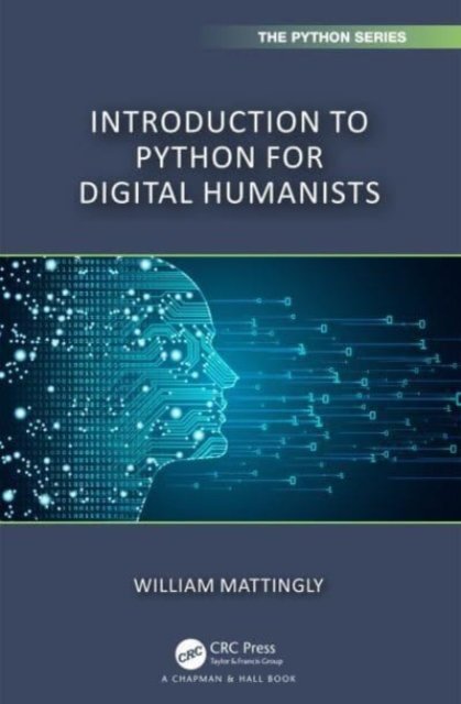 Introduction to Python for Humanists - Taylor & Francis Ltd. | Książka ... Introduction to Python for Humanists - Taylor & Francis Ltd. | Książka ...